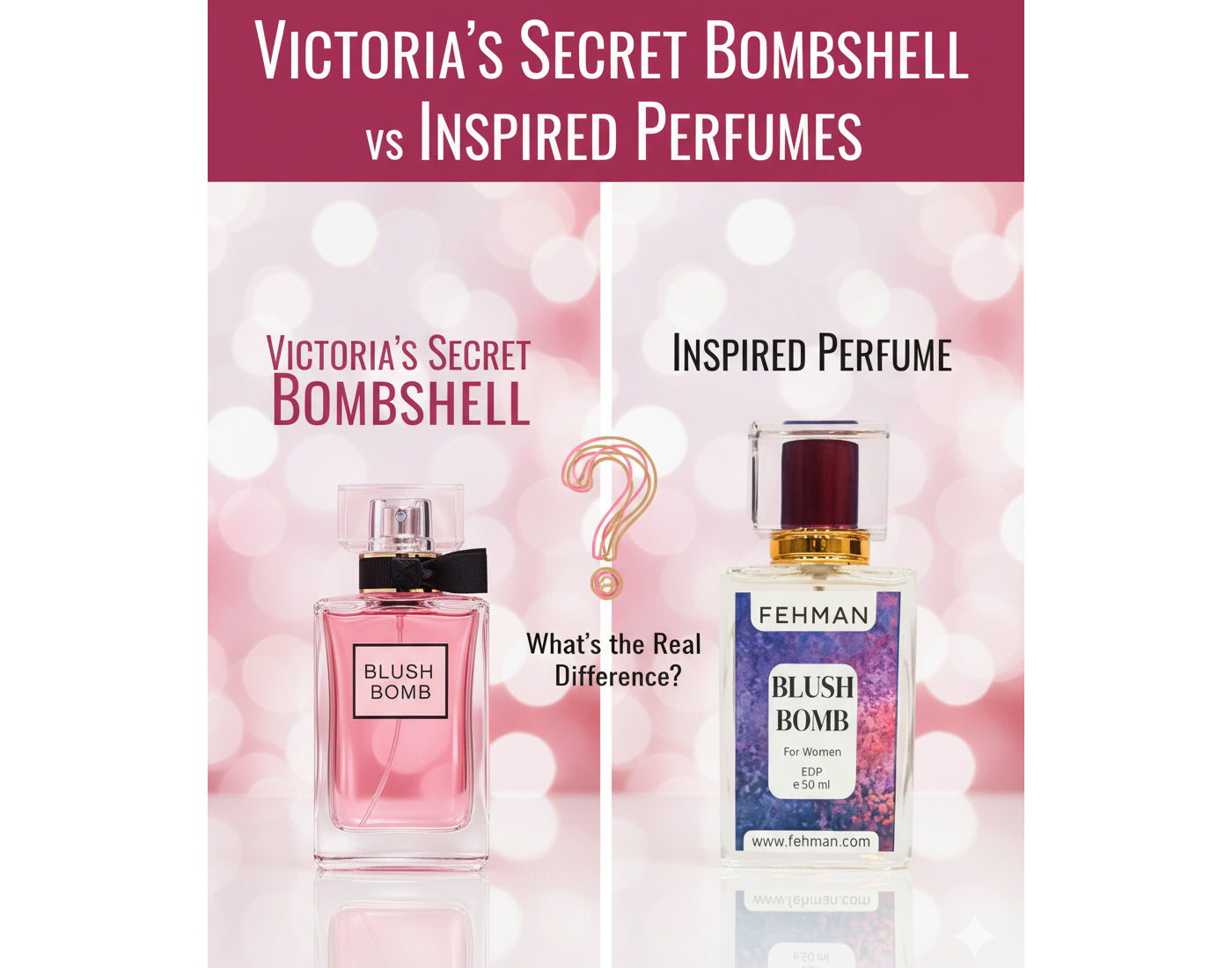 Bombshell vs Inspired Perfumes: The Truth Revealed – FEHMAN